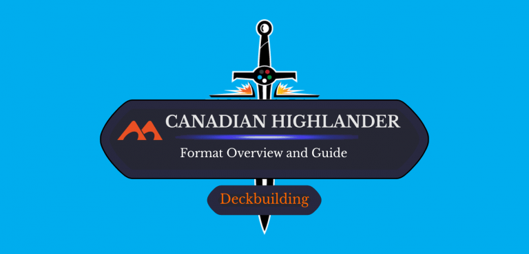 Canadian Highlander Format Overview and Guide - Draftsim