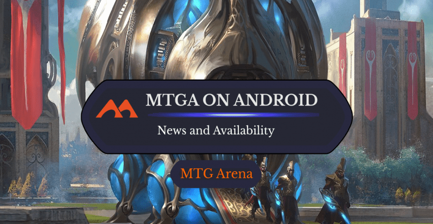 Everything You Need to Know About MTGA on Android - Draftsim