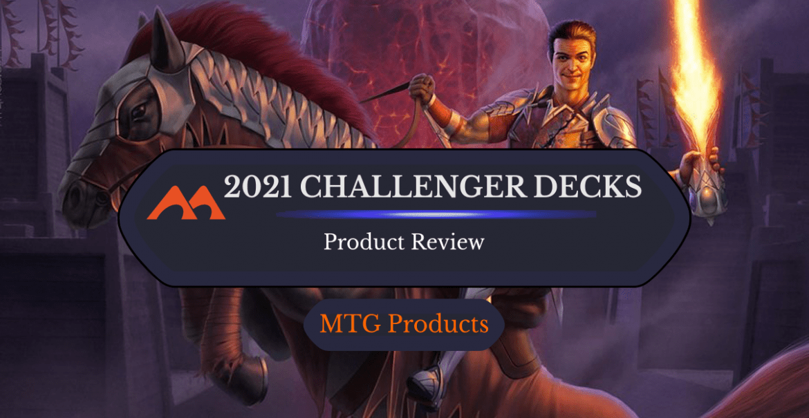 2021 MTG Challenger Decks Reviewed - Draftsim