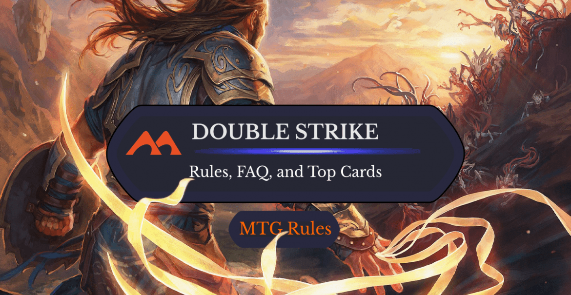 Double Strike in MTG: Rules, History, and Best Cards - Draftsim