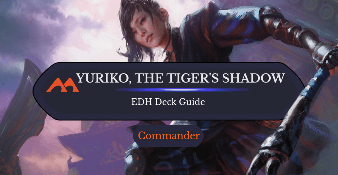 Yuriko, the Tiger's Shadow Commander Deck Guide - Draftsim