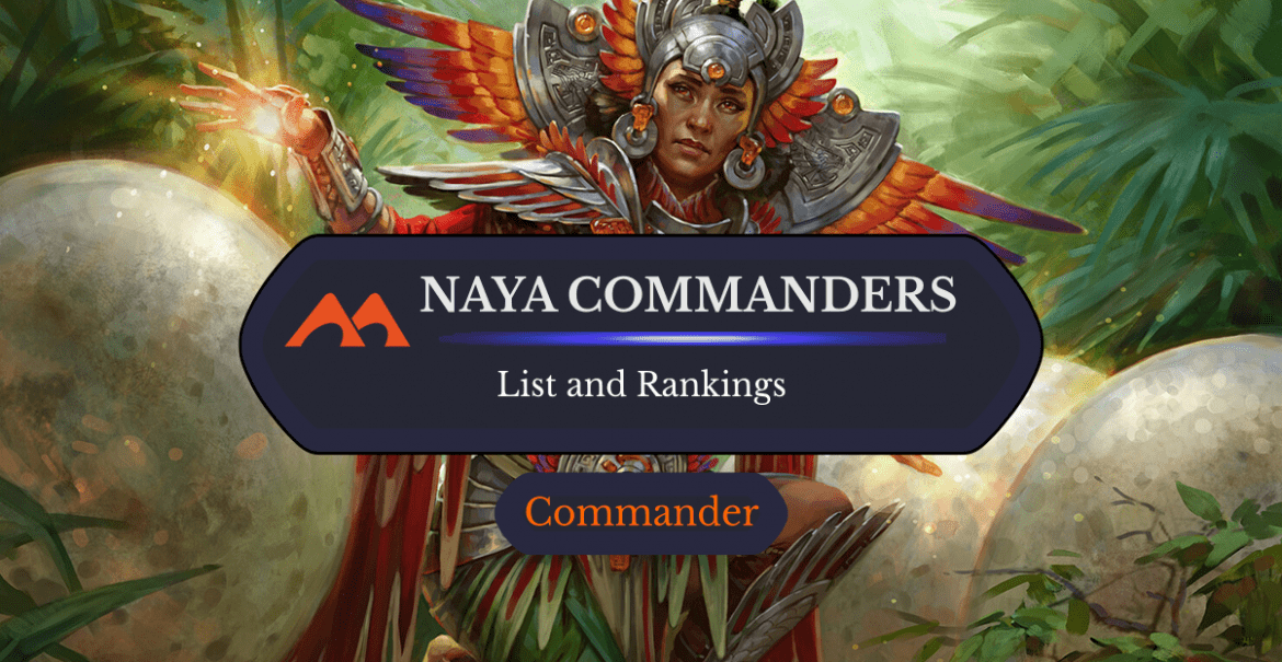 The Top 7 Naya Commanders - Draftsim