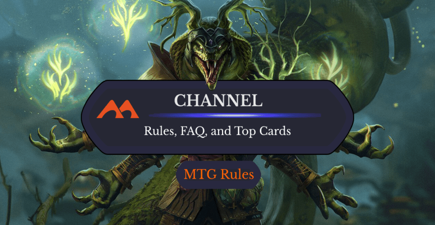 Channel in MTG: Rules, History, and Best Cards - Draftsim