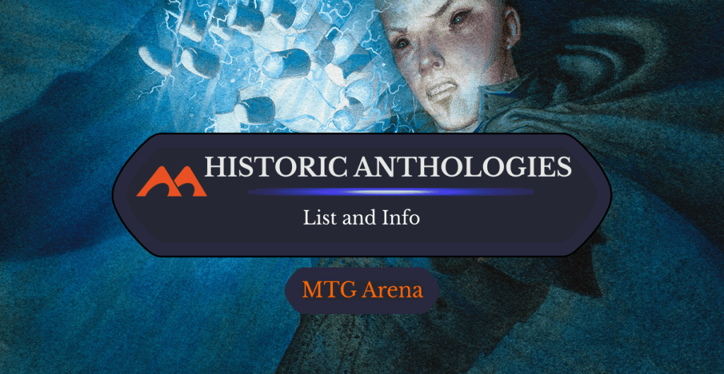 Historic Anthology in MTGA: Complete List and FAQ - Draftsim