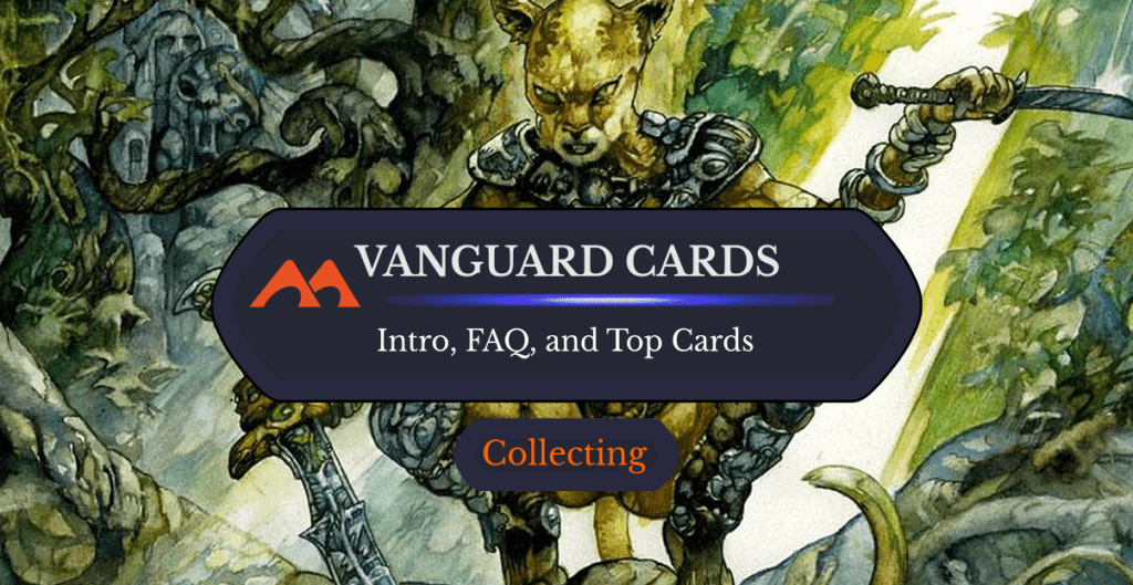 Vanguard Cards In MTG Rules History And Best Cards Draftsim Vanguard Cards In MTG Rules History And Best Cards Draftsim