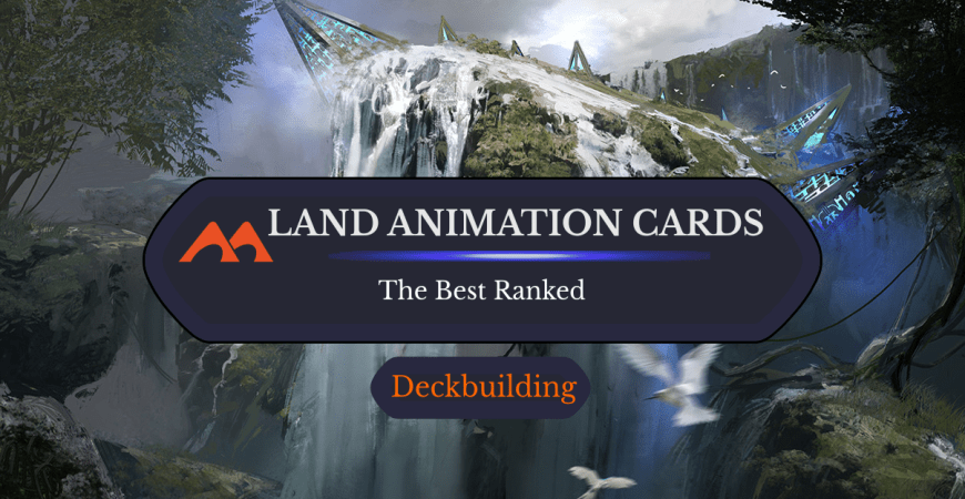 The 31 Best Animate Land Cards in Magic - Draftsim