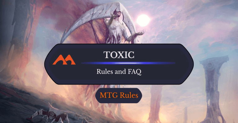 Toxic in MTG: Rules and FAQs - Draftsim