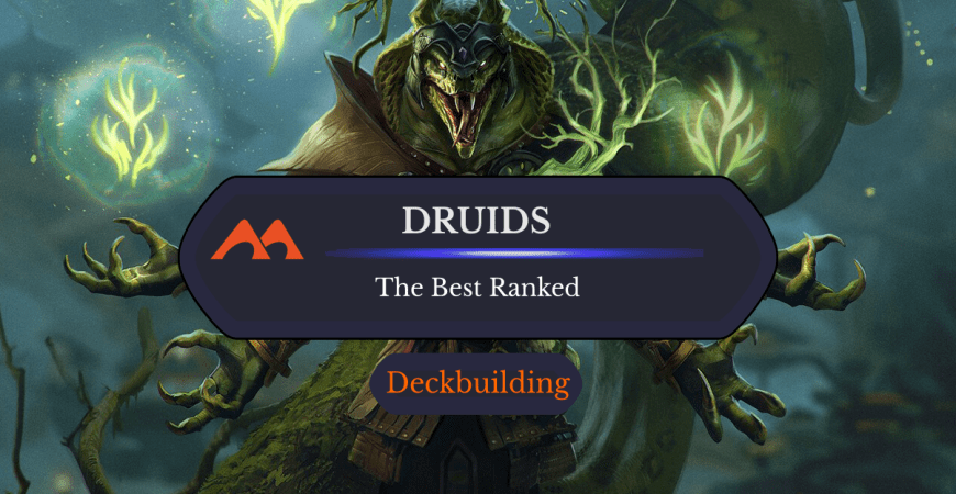 The 35 Best Druids in Magic Ranked - Draftsim