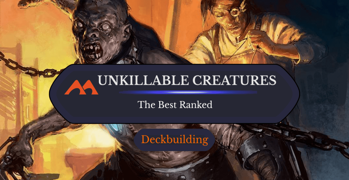 The 50 Best Unkillable Creatures in Magic - Draftsim