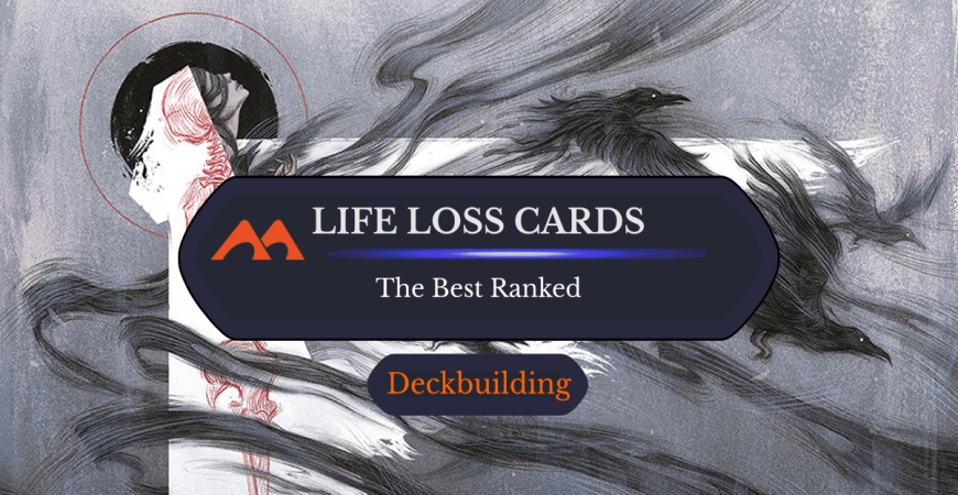 The 36 Best Life Loss Cards in Magic Ranked - Draftsim