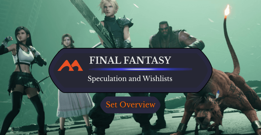 Final Fantasy Spoilers and Set Information - Draftsim
