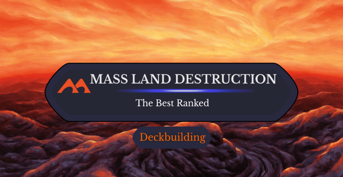 All 24 Mass Land Destruction in Magic Ranked - Draftsim