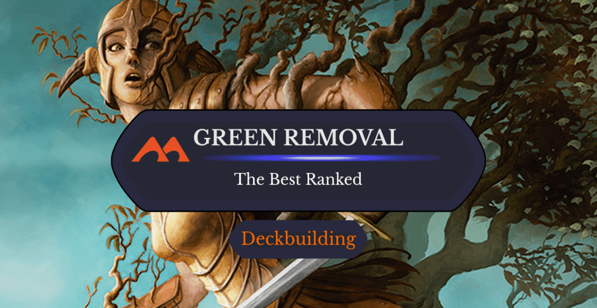 The 42 Best Green Removal Cards in Magic Ranked - Draftsim