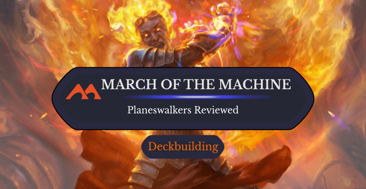 Rankings for All 4 March of the Machine Planeswalkers - Draftsim