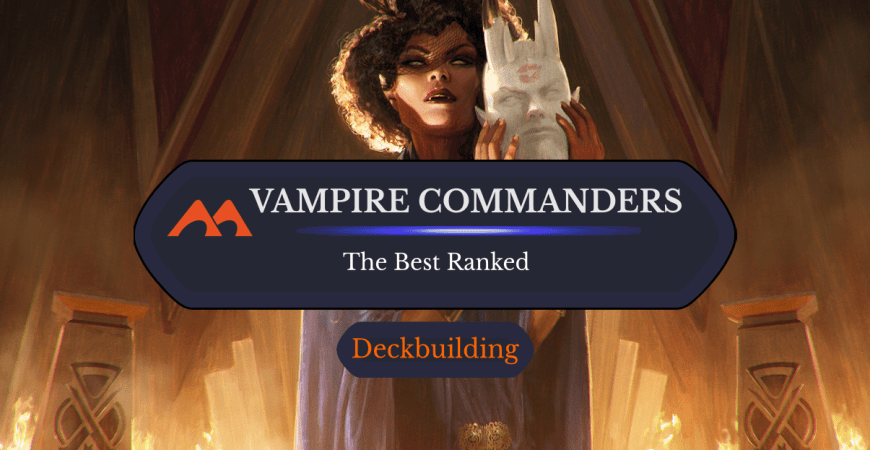The 37 Best Vampire Commanders in Magic Ranked - Draftsim