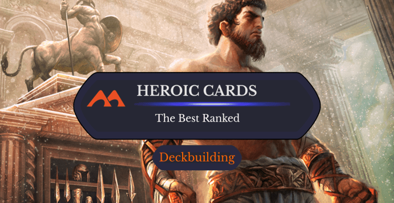 All 47 Heroic Cards in Magic Ranked - Draftsim