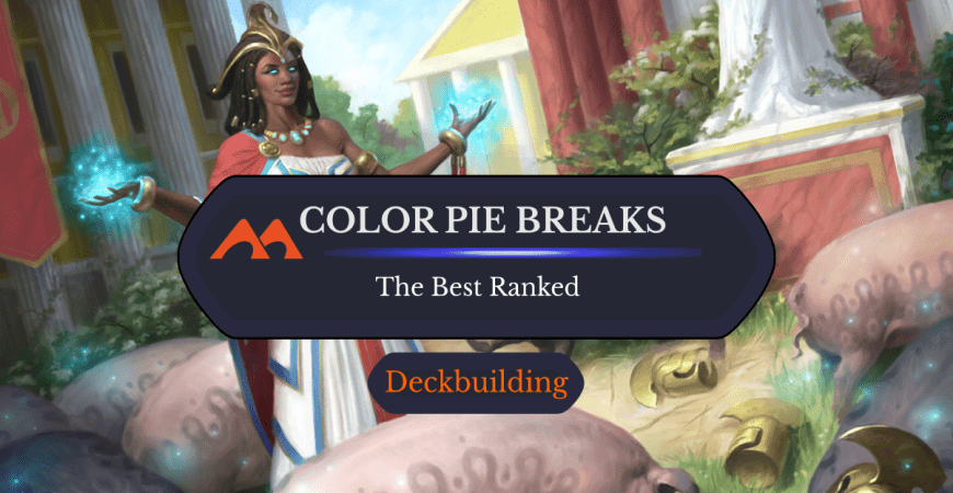 The 40 Best Magic Color Pie Bleeds, Breaks, and Violations Ranked ...