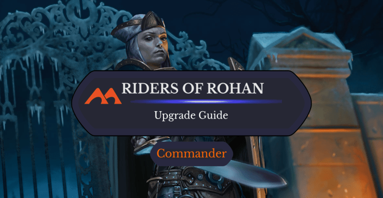 Riders of Rohan Upgrade Guide: 10 Easy Changes You Can Make - Draftsim