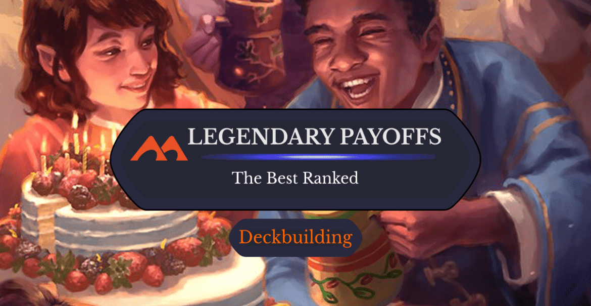 The 82 Best Legendary Payoff Cards in Magic Ranked - Draftsim