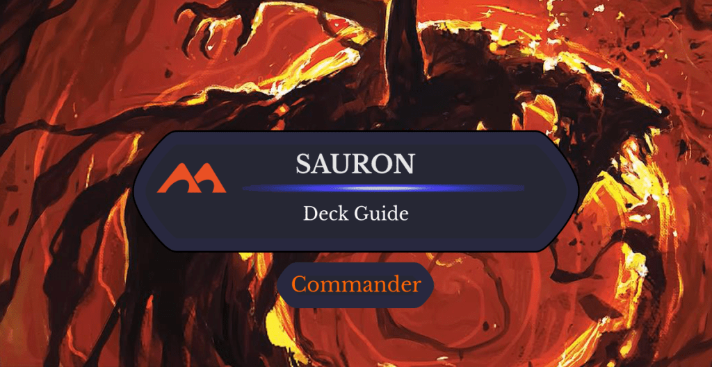Sauron, the Dark Lord Commander Deck Guide - Draftsim