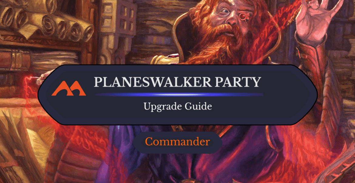 Planeswalker Party Upgrade Guide: 17 Easy Changes You Can Make - Draftsim