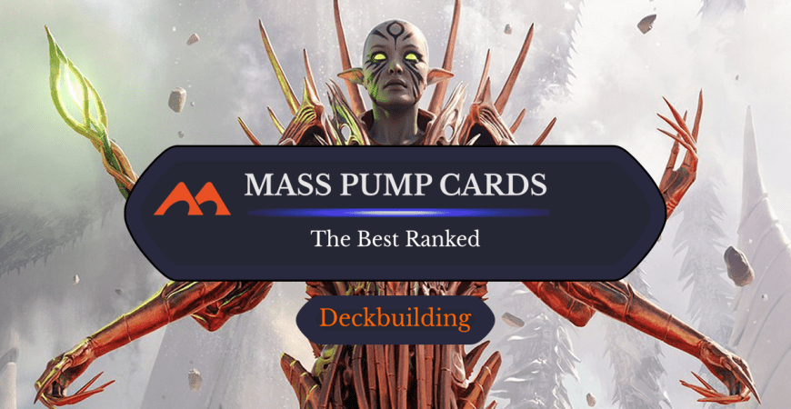 The 52 Best Mass Pump Cards in Magic Ranked - Draftsim
