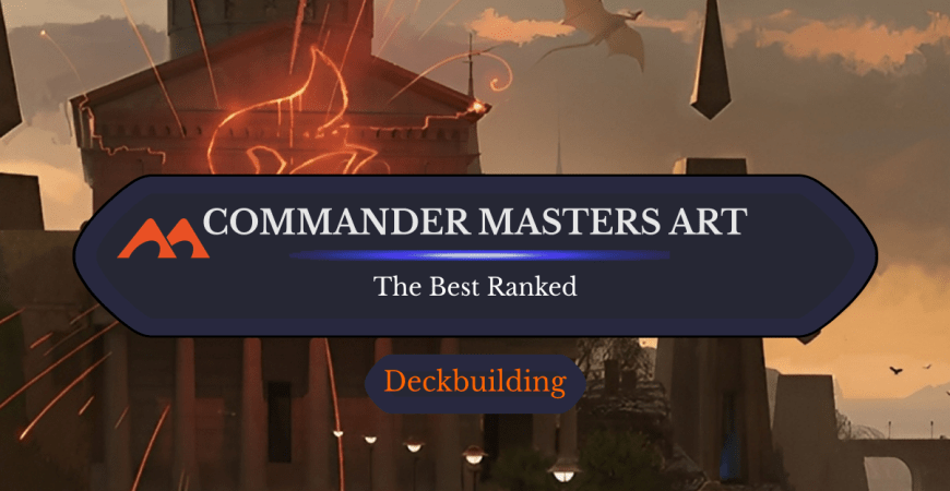 The 20 Most Stunning Art Pieces from Commander Masters - Draftsim