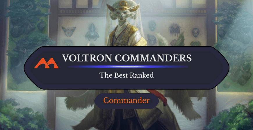 The 45 Best Voltron Commanders in Magic Ranked - Draftsim