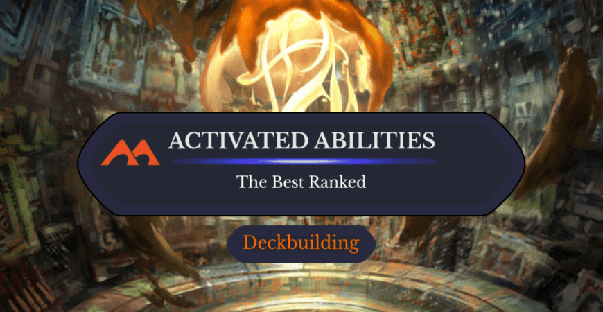 The 72 Best Activated Abilities in Magic Ranked - Draftsim