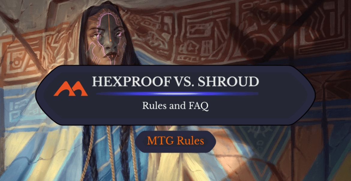Hexproof vs Shroud in Magic: The KEY Difference - Draftsim