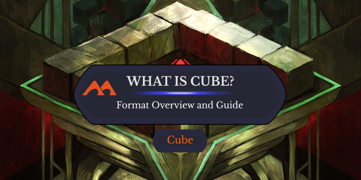 The Ultimate Guide to Cube in MTG - Draftsim