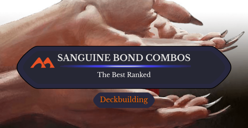 The 9 Best Sanguine Bond Combos in Magic Ranked - Draftsim