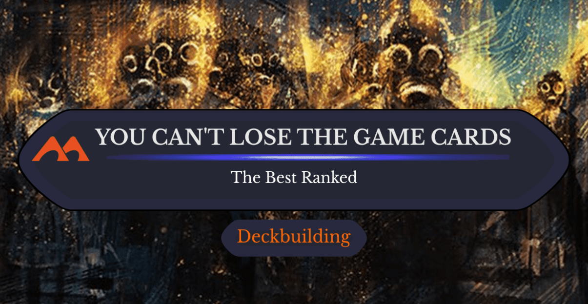 The 13 Best You Can’t Lose the Game Cards in Magic Ranked - Draftsim