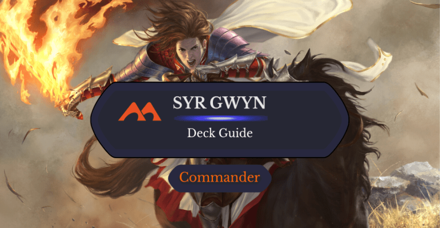 Syr Gwyn, Hero of Ashvale Commander Deck Guide - Draftsim