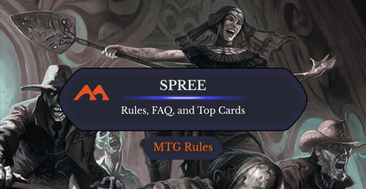 Spree in MTG: Rules, History, and Best Cards - Draftsim