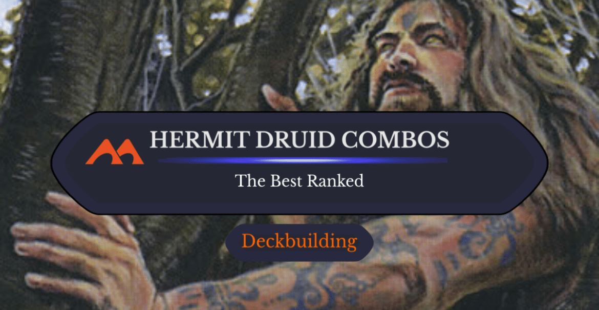 The 10 Best Hermit Druid Combos in Magic Ranked - Draftsim