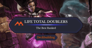 All 4 Life Total Doublers in Magic Ranked - Draftsim