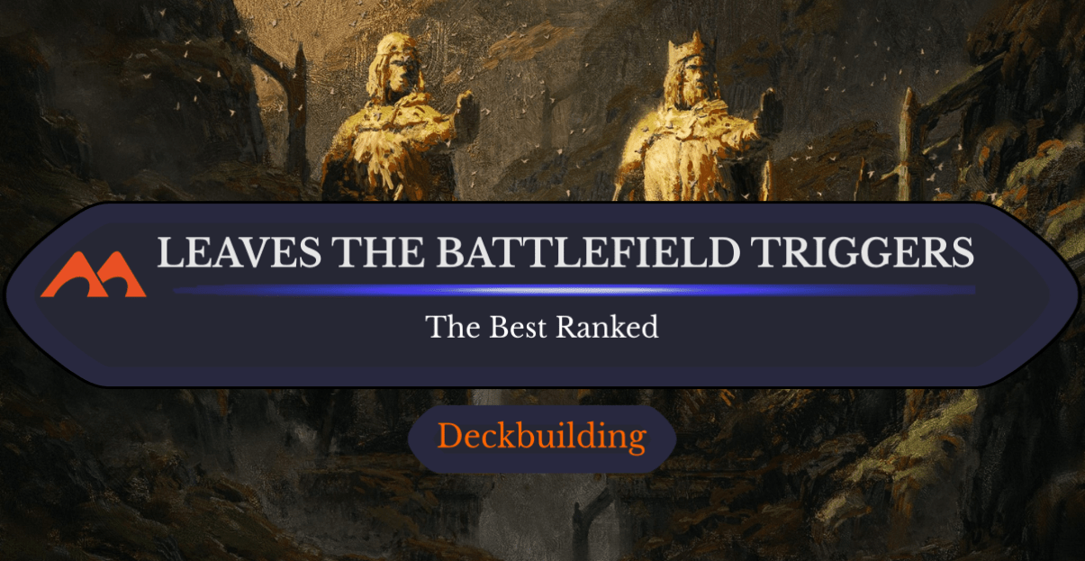 The 40 Best Leaves the Battlefield Trigger Cards in Magic Ranked - Draftsim