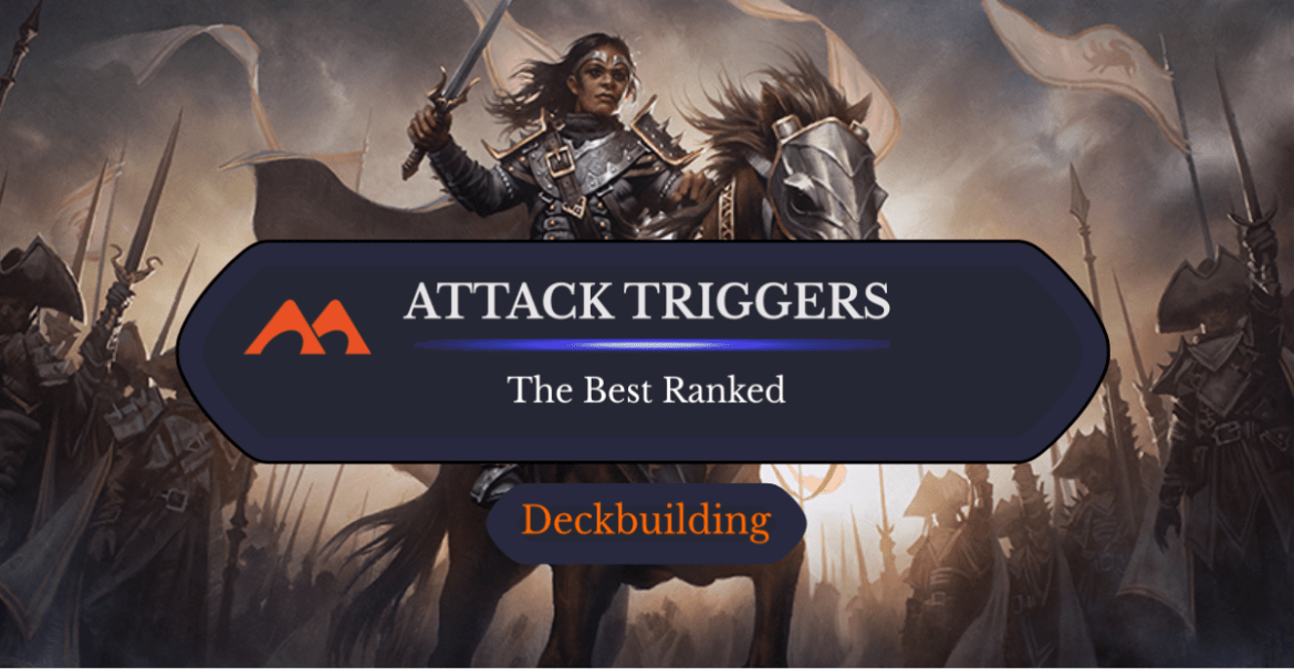 The 40 Best Attack Triggers in Magic Ranked - Draftsim