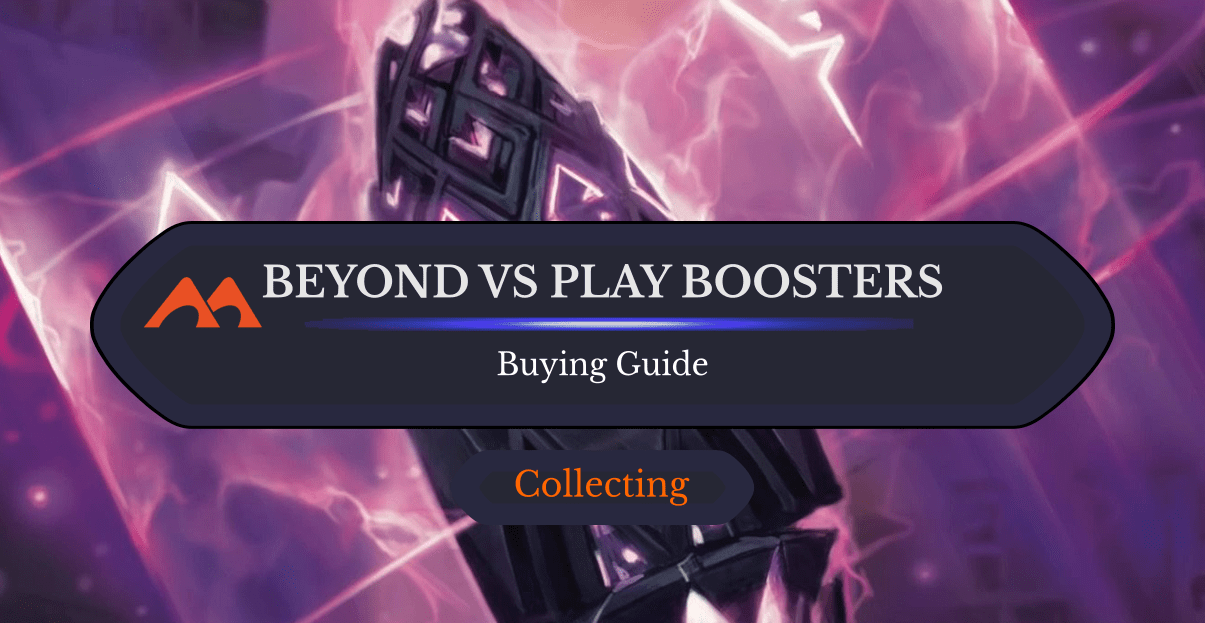 Beyond Boosters vs. Play Boosters: Which Should You Get? - Draftsim