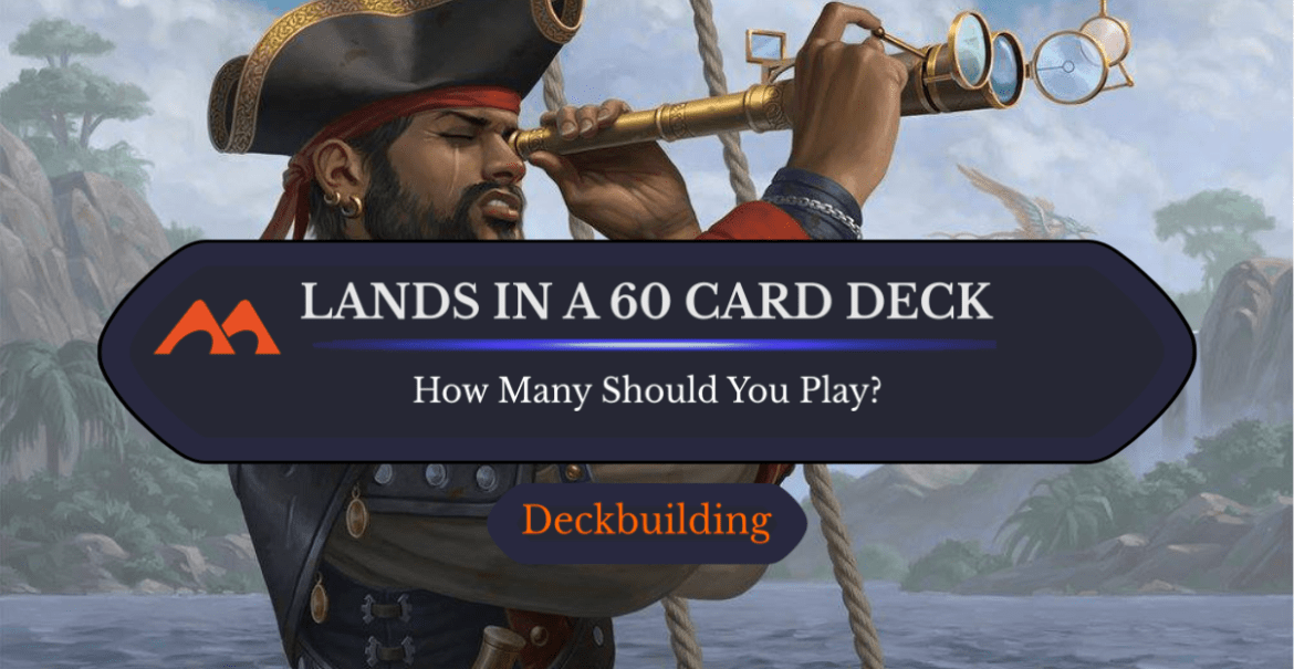 How Many Lands Should You Really Play in A 60-Card Deck? - Draftsim