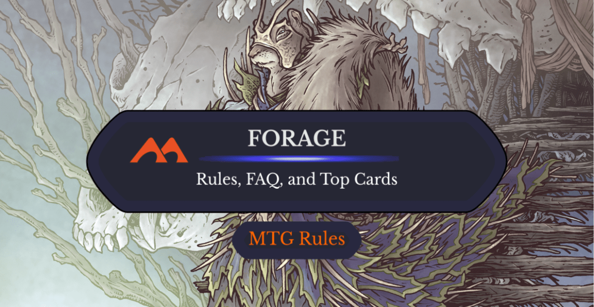 Forage in MTG: Rules, History, and Best Cards - Draftsim