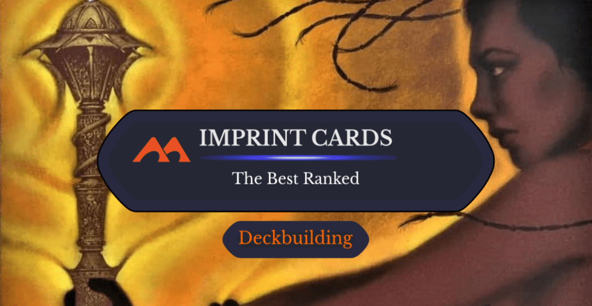All 28 Imprint Cards in Magic Ranked - Draftsim