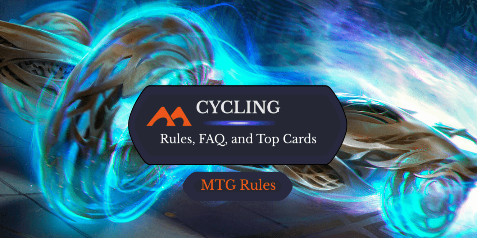Cycling in MTG: Rules, History, and Best Cards - Draftsim