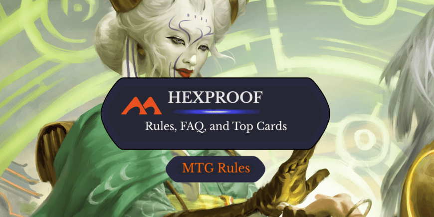 Hexproof in MTG: Rules, History, and Best Cards - Draftsim