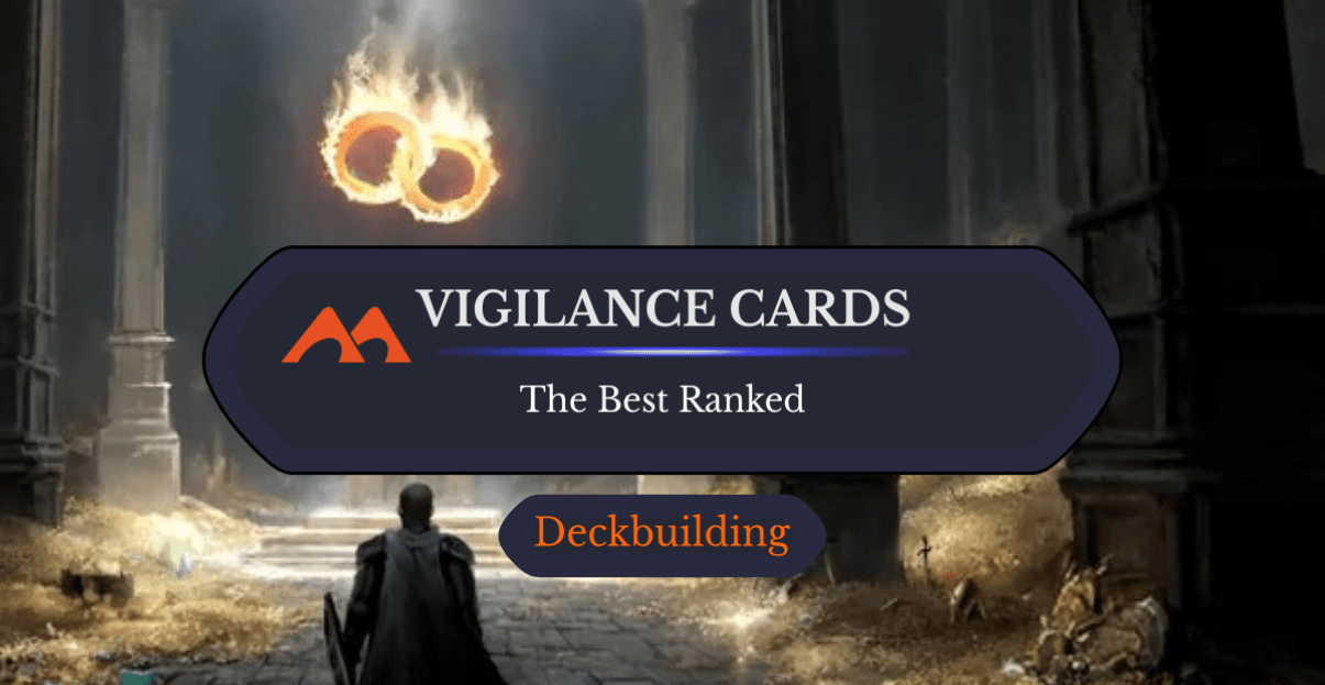 The 40 Best Vigilance Cards in Magic Ranked - Draftsim