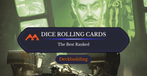 The 22 Best Dice-Rolling Cards in Magic Ranked - Draftsim