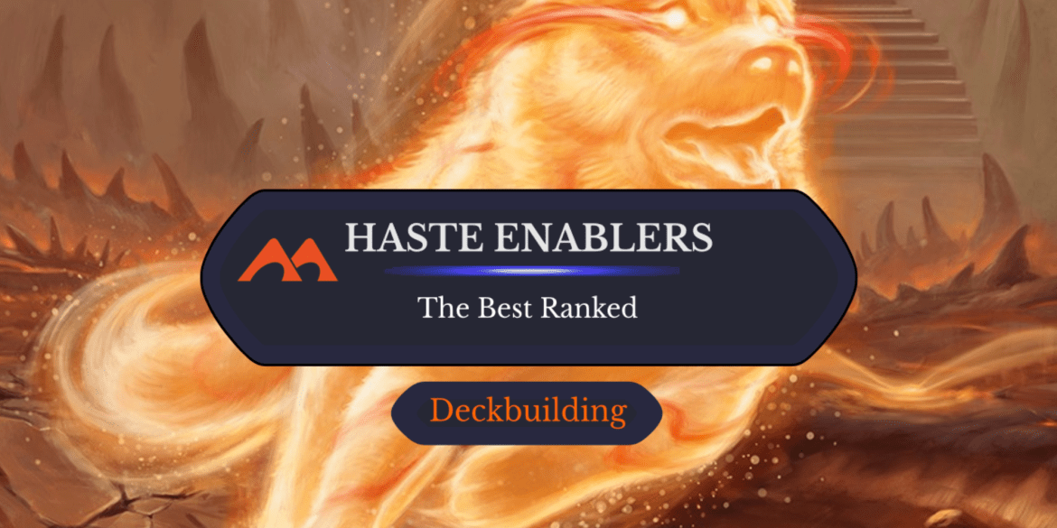 The 60 Best Haste-Granting Cards and Enablers in Magic - Draftsim