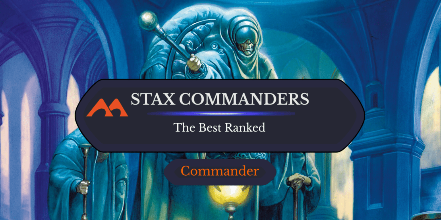 The 44 Best Stax Commanders in Magic Ranked - Draftsim