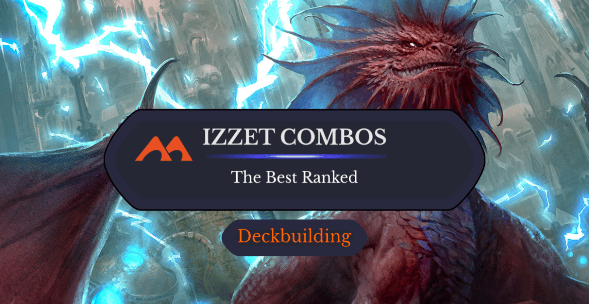 The 26 Best Izzet Combos in Magic Ranked - Draftsim